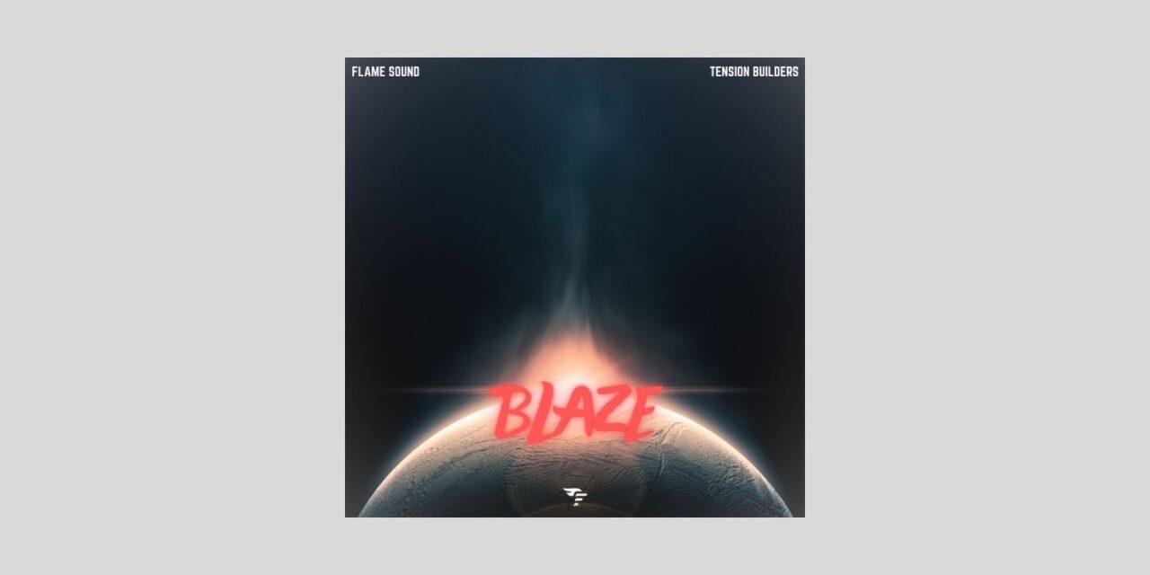 Blaze Tension Builders Gratis: Plugin de Flame Sound - limbusaudio.com